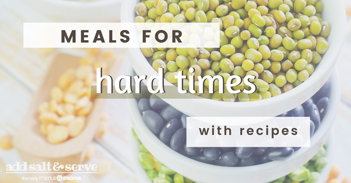 Meals For Hard Times – Add Salt & Serve