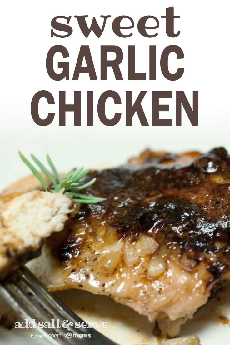 Sweet Garlic Chicken – Add Salt & Serve